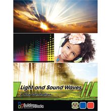 Building Blocks of Science® A New Generation: Light and Sound Waves ...