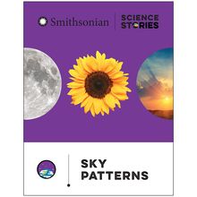 Smithsonian Science Stories Literacy Series™ 2nd Edition: Sky Patterns ...