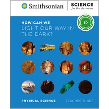 Smithsonian Science for the Classroom™ 2nd Edition: How Can We Light ...