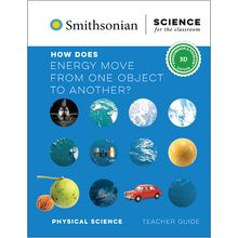 Smithsonian Science for the Classroom™ 2nd Edition: How Does Energy ...