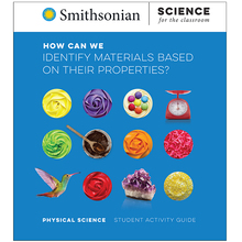 Smithsonian Science for the Classroom™: How Can We Identify Materials ...