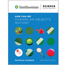 Smithsonian Science for the Classroom™: How Can We Change an Object's ...