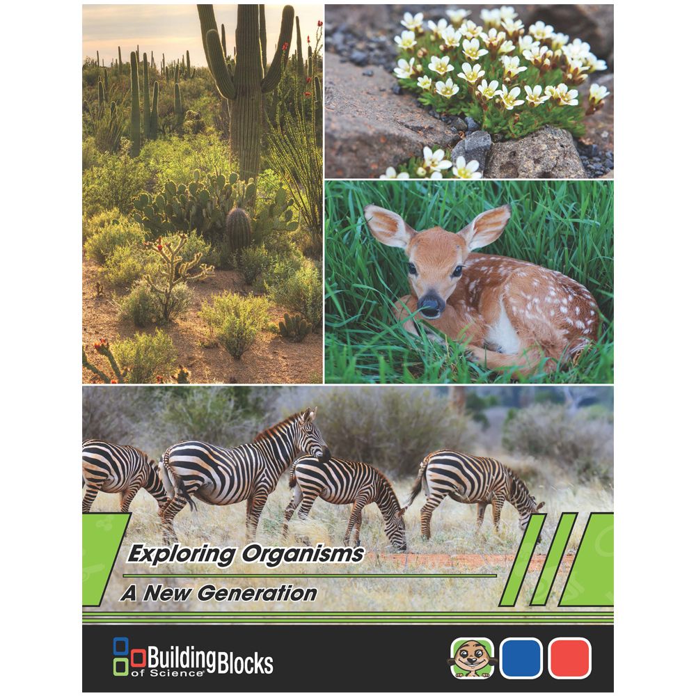 Building Blocks of Science® A New Generation: Exploring Organisms ...