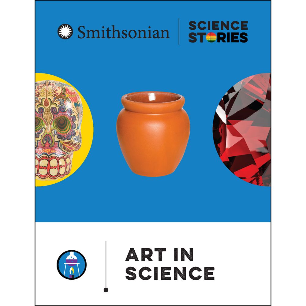 Smithsonian Science Stories Literacy Series™ 2nd Edition: Art in ...