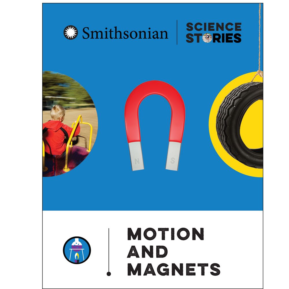 Smithsonian Science Stories Literacy Series™ 2nd Edition: Motion and ...