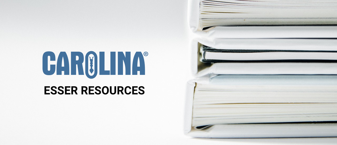 ESSER Funding | Carolina ESSER Toolkit | Carolina Biological Supply